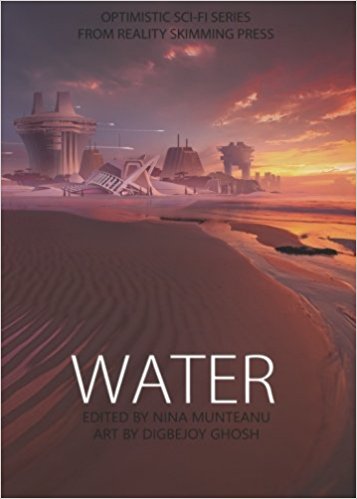 “Water” a speculative fiction Anthology by Reality Skimming Press – The ...