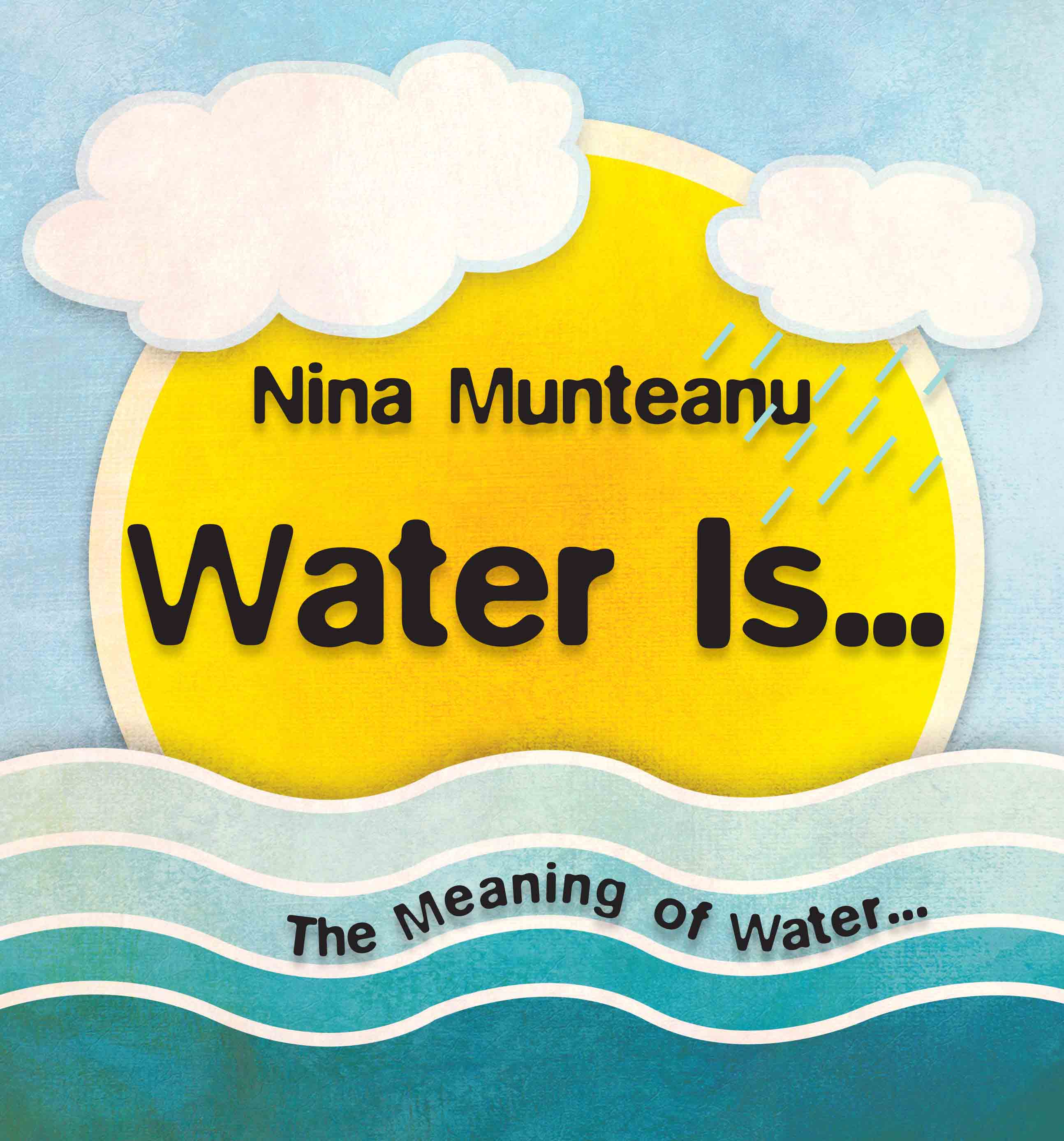 Water Is… The Consequences of How We Value Things – The Meaning of Water